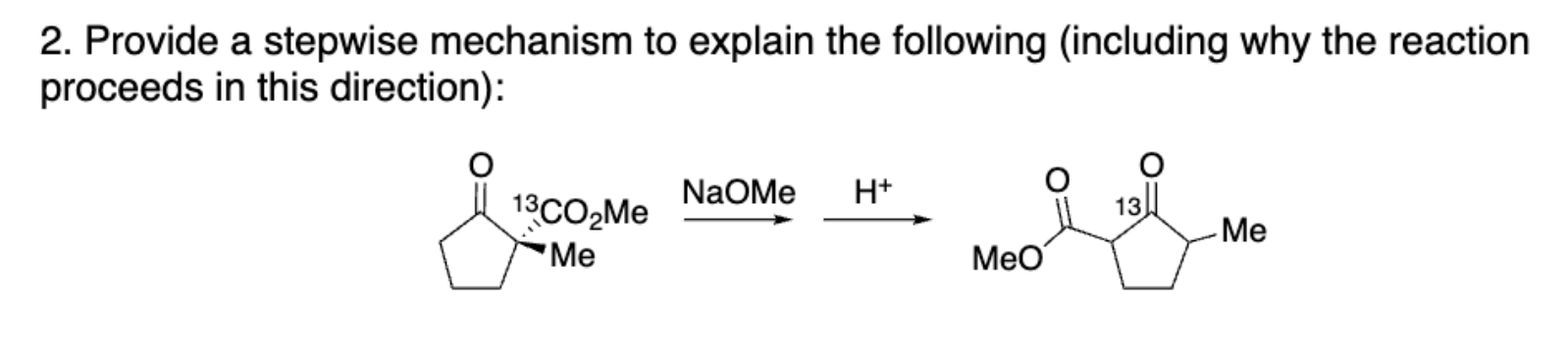 Solved 2. ﻿Provide a stepwise mechanism to explain the | Chegg.com