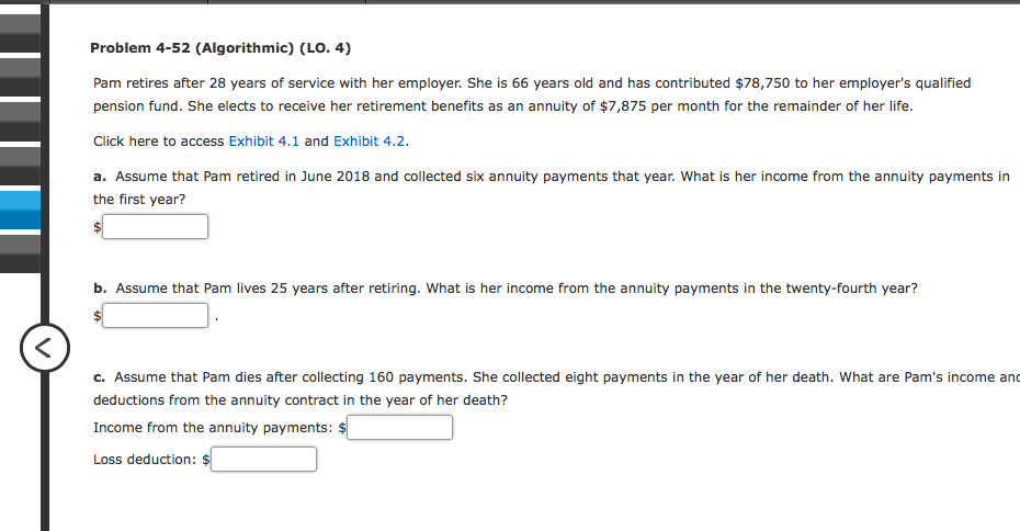 Solved Problem 4-52 (Algorithmic) (LO. 4) Pam retires after | Chegg.com Solved Problem 4-52 (Algorithmic) (LO. 4) Pam retires after | Chegg.com