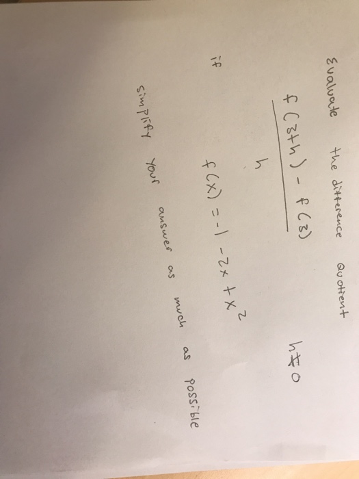 Solved Evaluate the difference Quotient f(3 + h) - f(3)/h h | Chegg.com