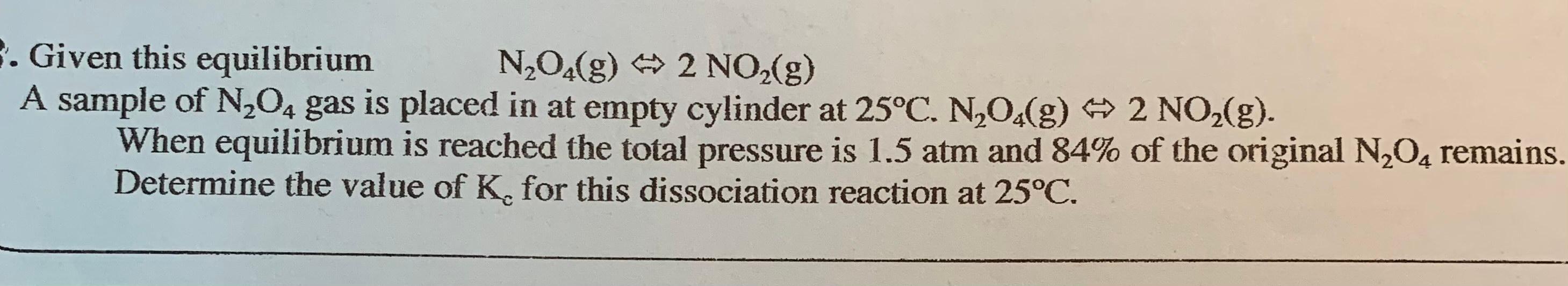 Solved 2. Given this equilibrium N2O4(g) 2 NO2(g) A sample | Chegg.com