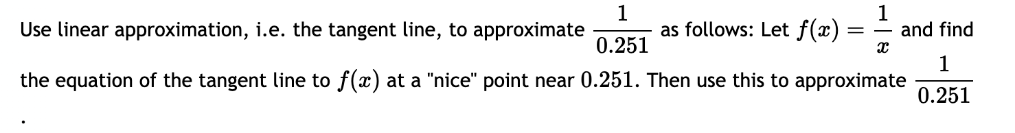 Solved Use linear approximation, i.e. the tangent line, to | Chegg.com