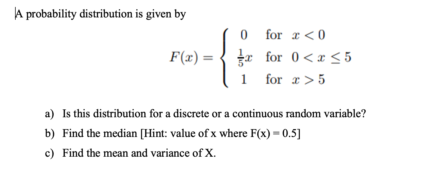 Solved A probability distribution is given by 0 for 2