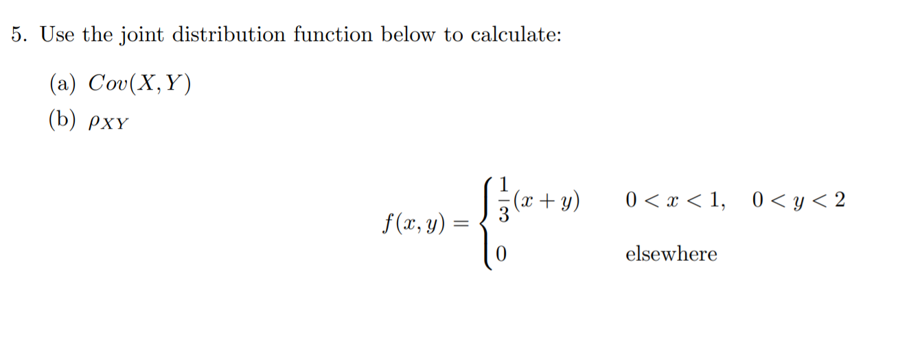 Solved 5. Use the joint distribution function below to | Chegg.com