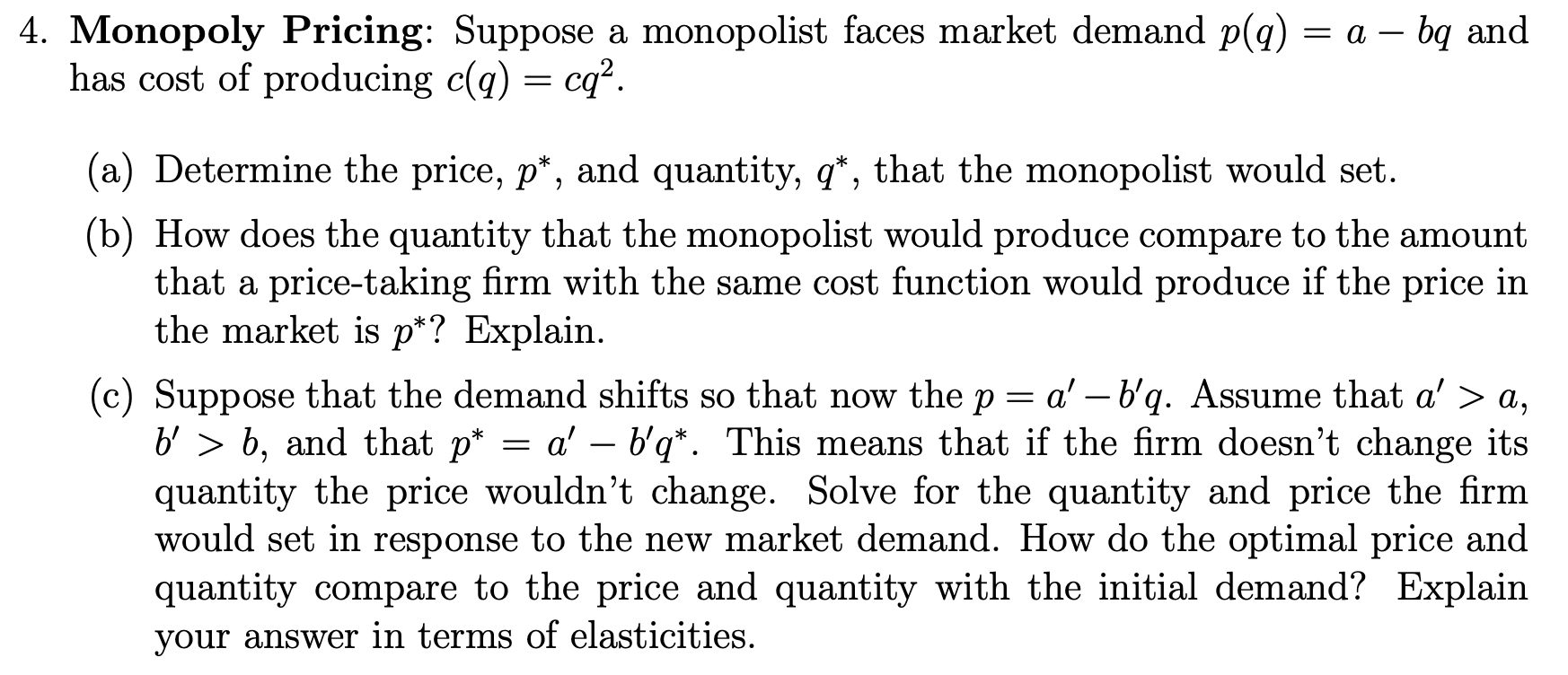 Solved 4. Monopoly Pricing: Suppose a monopolist faces | Chegg.com