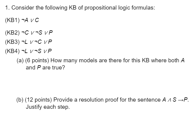 Solved 1. Consider the following KB of propositional logic | Chegg.com