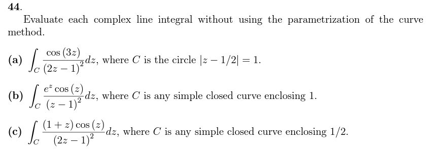 Solved 44. Evaluate each complex line integral without using | Chegg.com