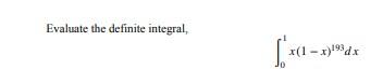 Solved Evaluate the definite integral, [ x(1 x)9dx | Chegg.com
