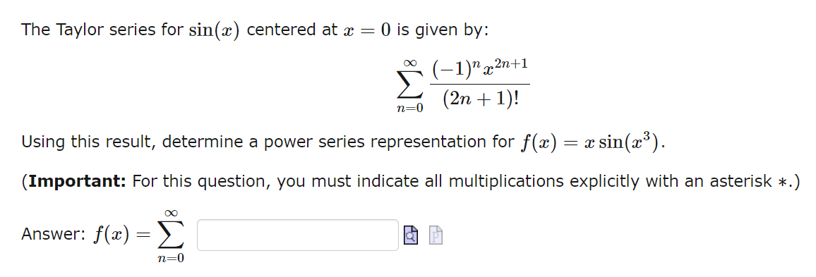 Solved The Taylor series for sin(x) centered at x = 0 is | Chegg.com