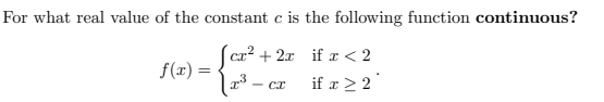Solved For what real value of the constant c ﻿is the | Chegg.com