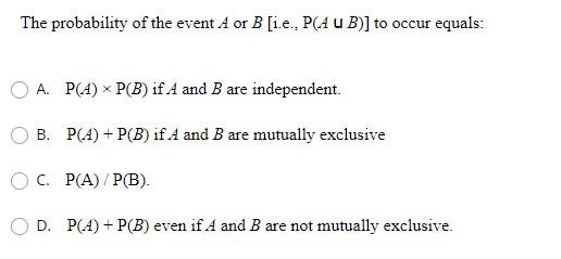 Solved The probability of the event A or B [i.e., P(A U B)] | Chegg.com