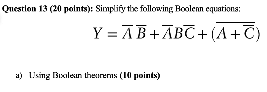 Solved Question 13 (20 ﻿points): Simplify the following | Chegg.com