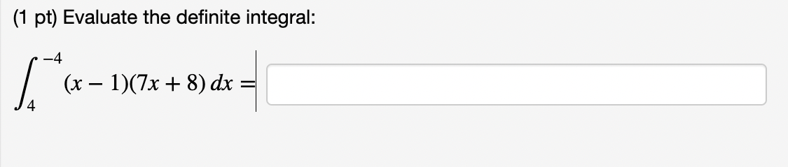 Solved (1 pt) Evaluate the definite integral: | Chegg.com