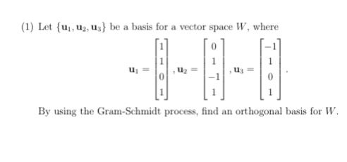 Solved (1) Let {u1,u2,u3} be a basis for a vector space W, | Chegg.com