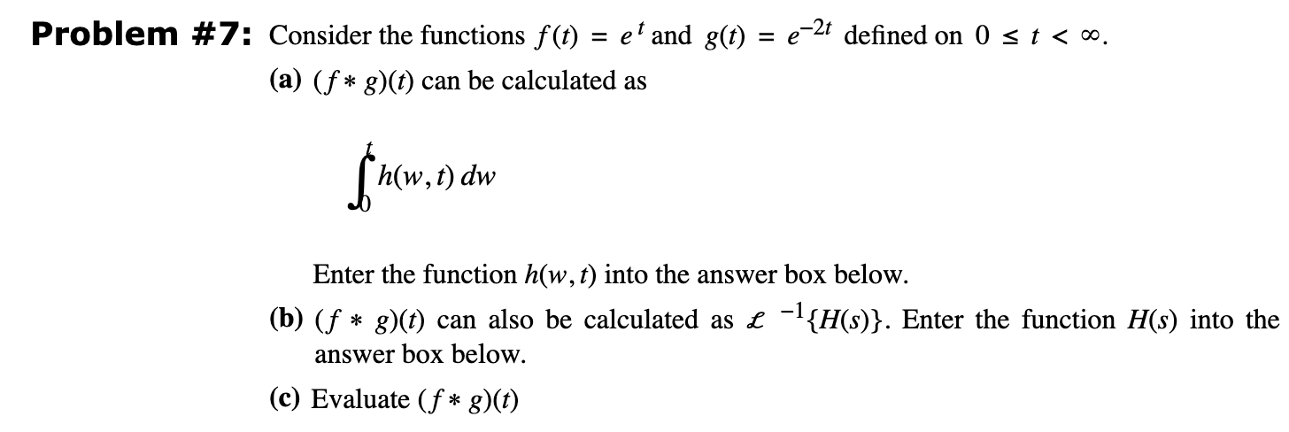 Solved 7: Consider the functions f(t)=et and g(t)=e−2t | Chegg.com