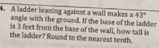 Solved A ladder leaning against a wall makes a 43∘ angle | Chegg.com