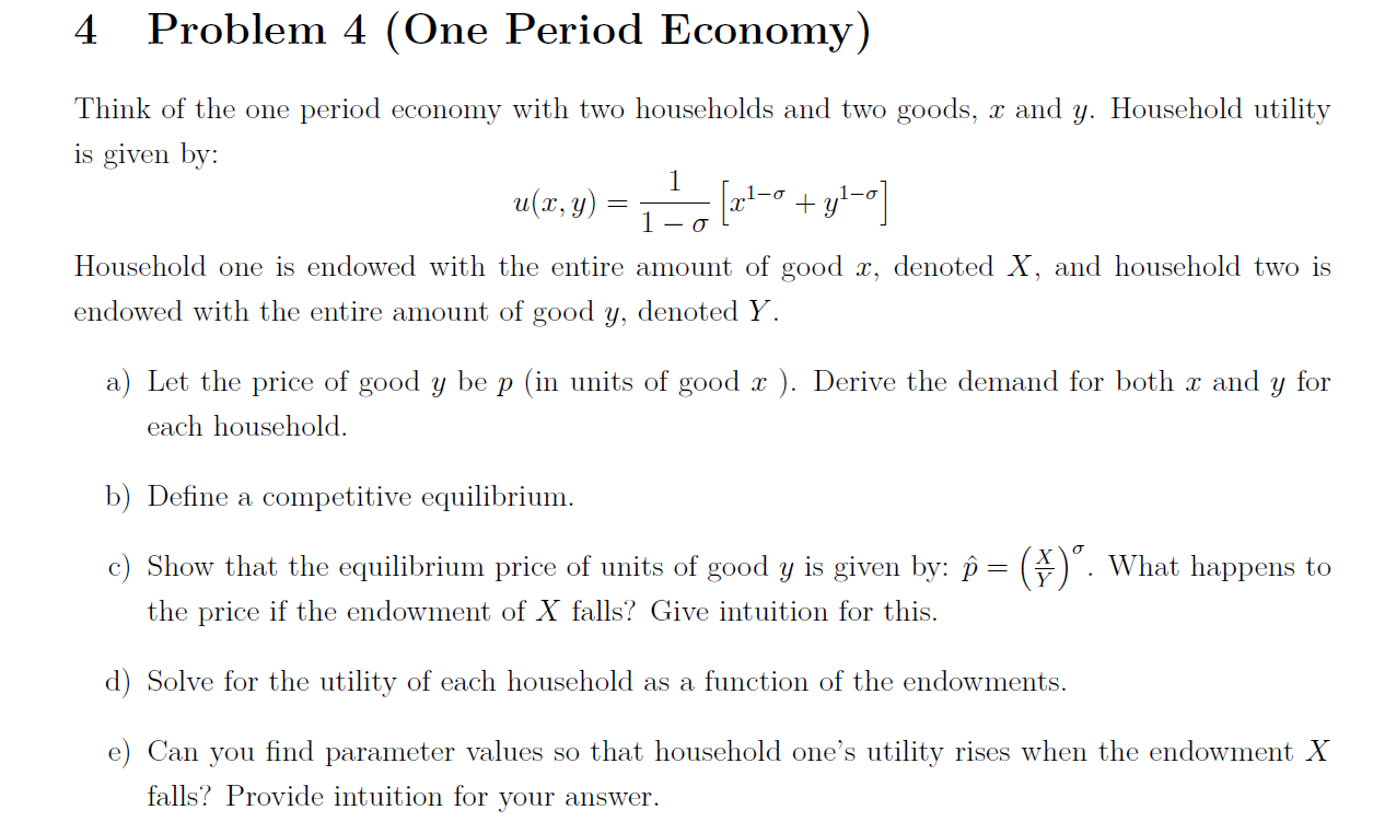 Solved 4 ﻿Problem 4 (One Period Economy)Think of the one | Chegg.com