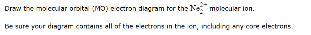 Solved Draw the molecular orbital (MO) ﻿electron diagram for | Chegg.com