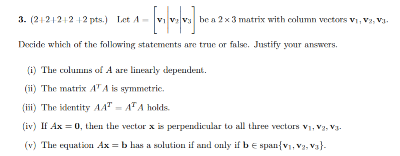 Solved 3. (2+2+2+2 +2 pts.) Let A = V1 V2 V3 be a 2x3 matrix | Chegg.com