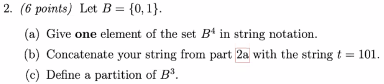 Solved 2. (6 points) Let B = {0,1}. (a) Give one element of | Chegg.com