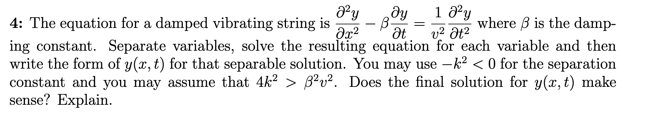 Solved 4: The equation for a damped vibrating string is | Chegg.com