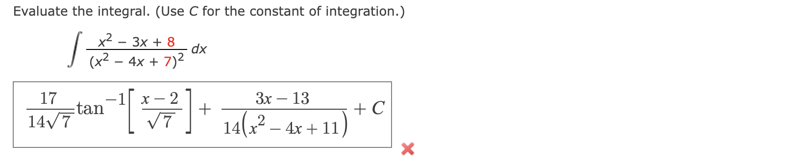 Solved Evaluate the integral. (Use C for the constant of | Chegg.com