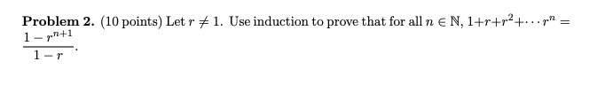 Solved Let r =not 1. Use induction to prove that for all n ∈ | Chegg.com