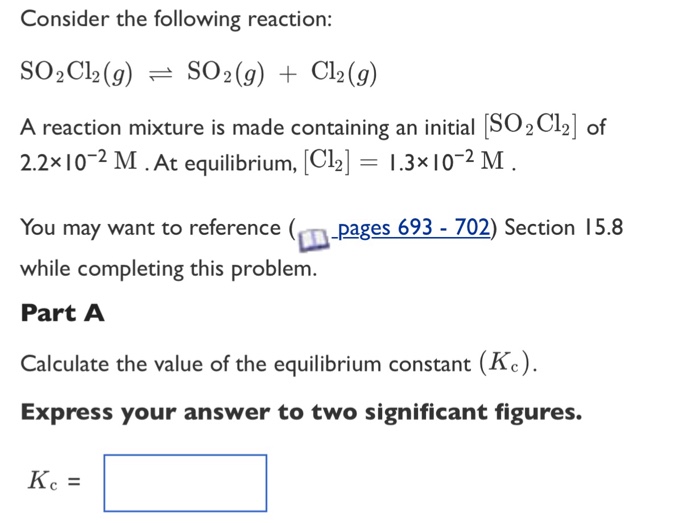 Solved Consider the following reaction: SO2Cl2(g) SO2(9) | Chegg.com