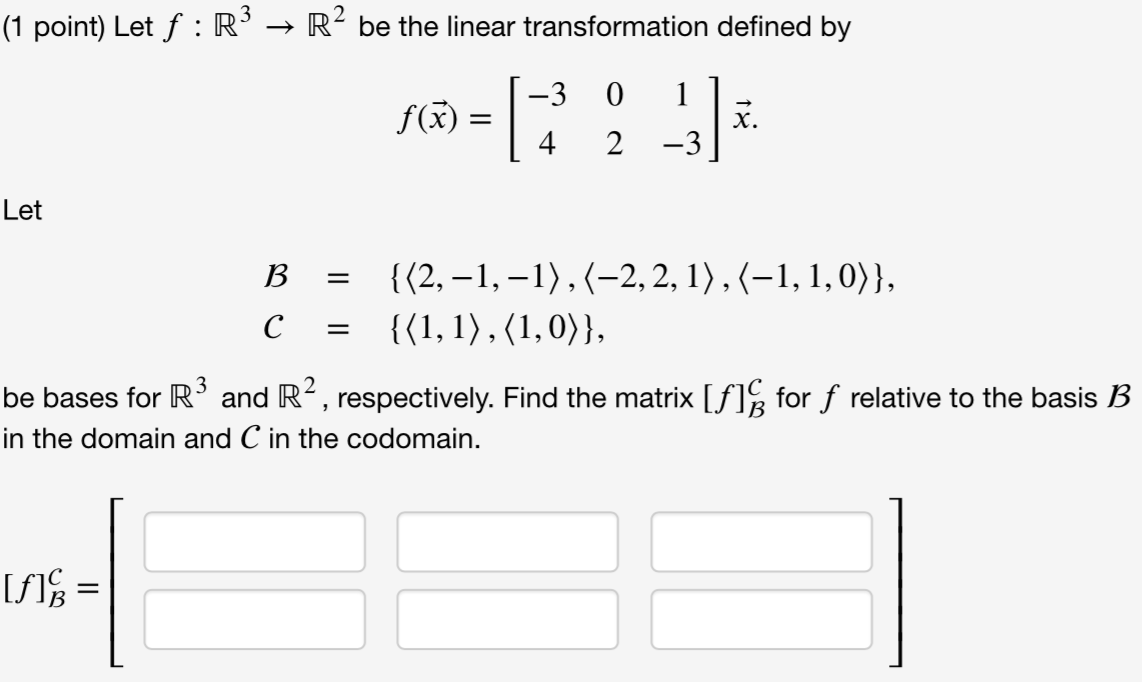 Solved (1 point) Let f:R3 R2 be the linear transformation | Chegg.com