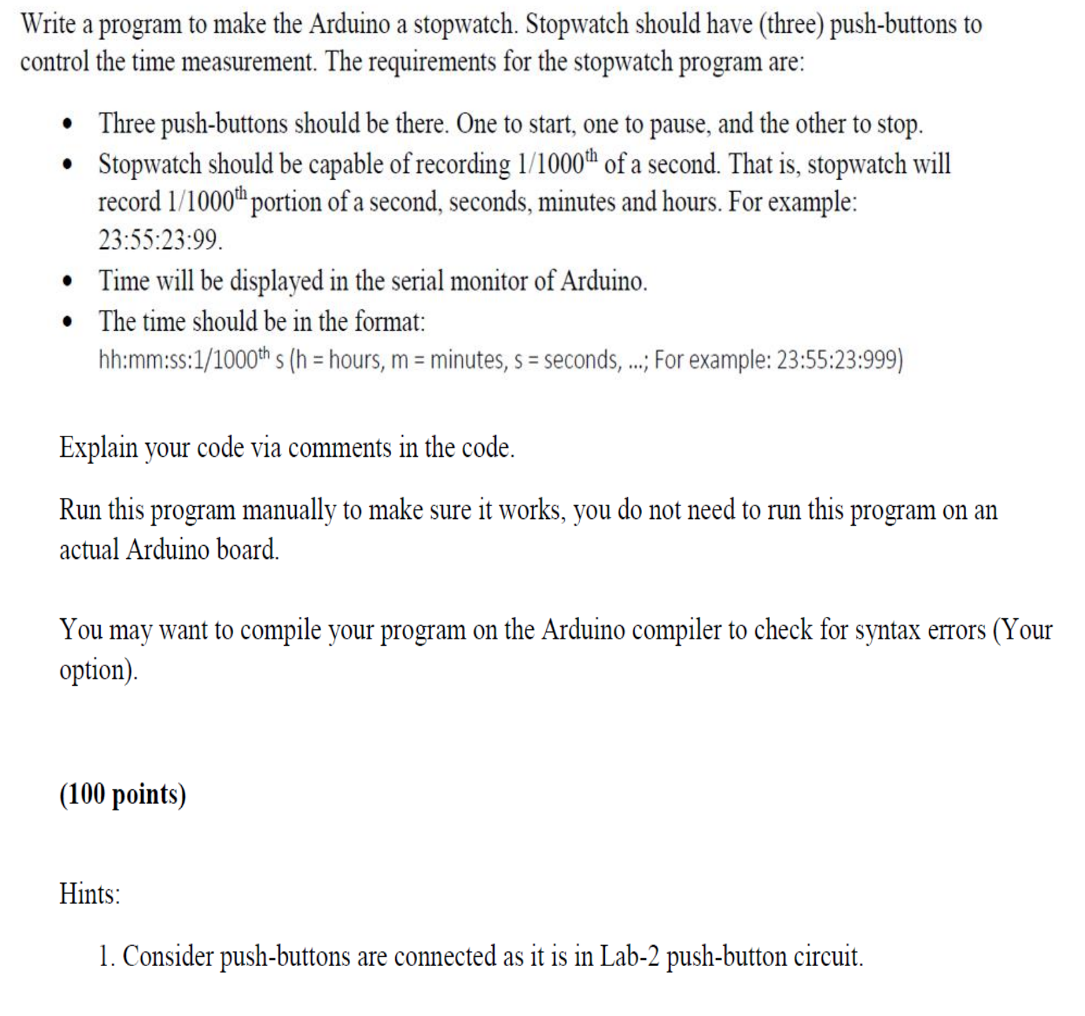 Vrite a program to make the Arduino a stopwatch. | Chegg.com