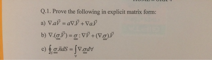 Solved Prove the following in explicit matrix form: nabla. | Chegg.com