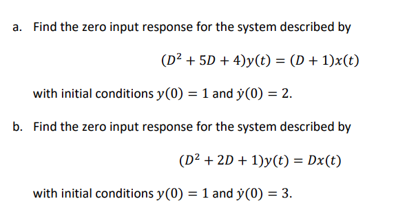 Solved a. Find the zero input response for the system | Chegg.com