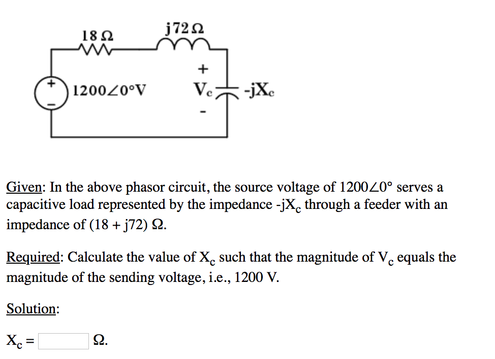 Solved Given: In the above phasor circuit, the source | Chegg.com