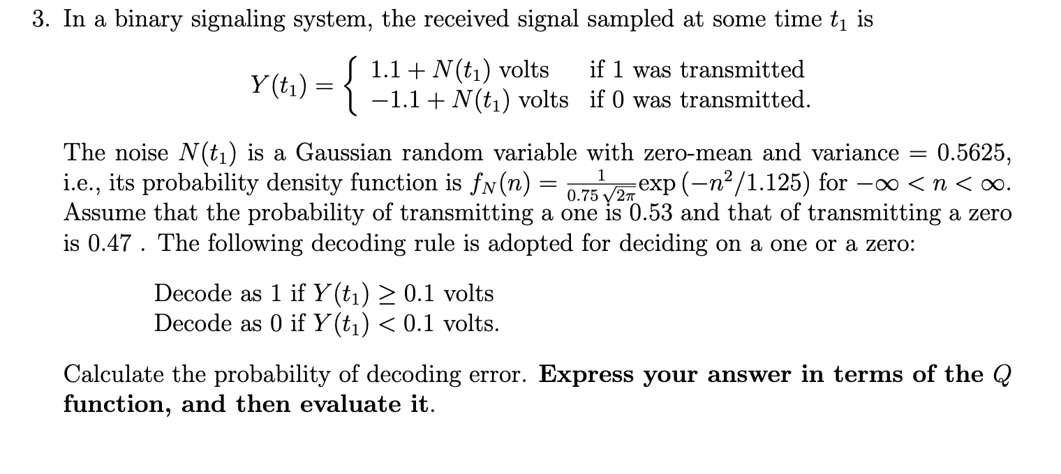 Solved 3. In a binary signaling system, the received signal | Chegg.com