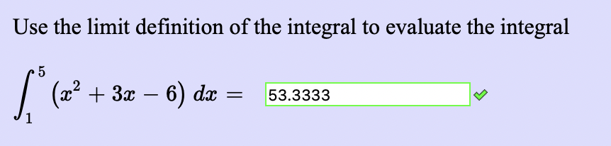 Solved Use the limit definition of the integral to evaluate | Chegg.com