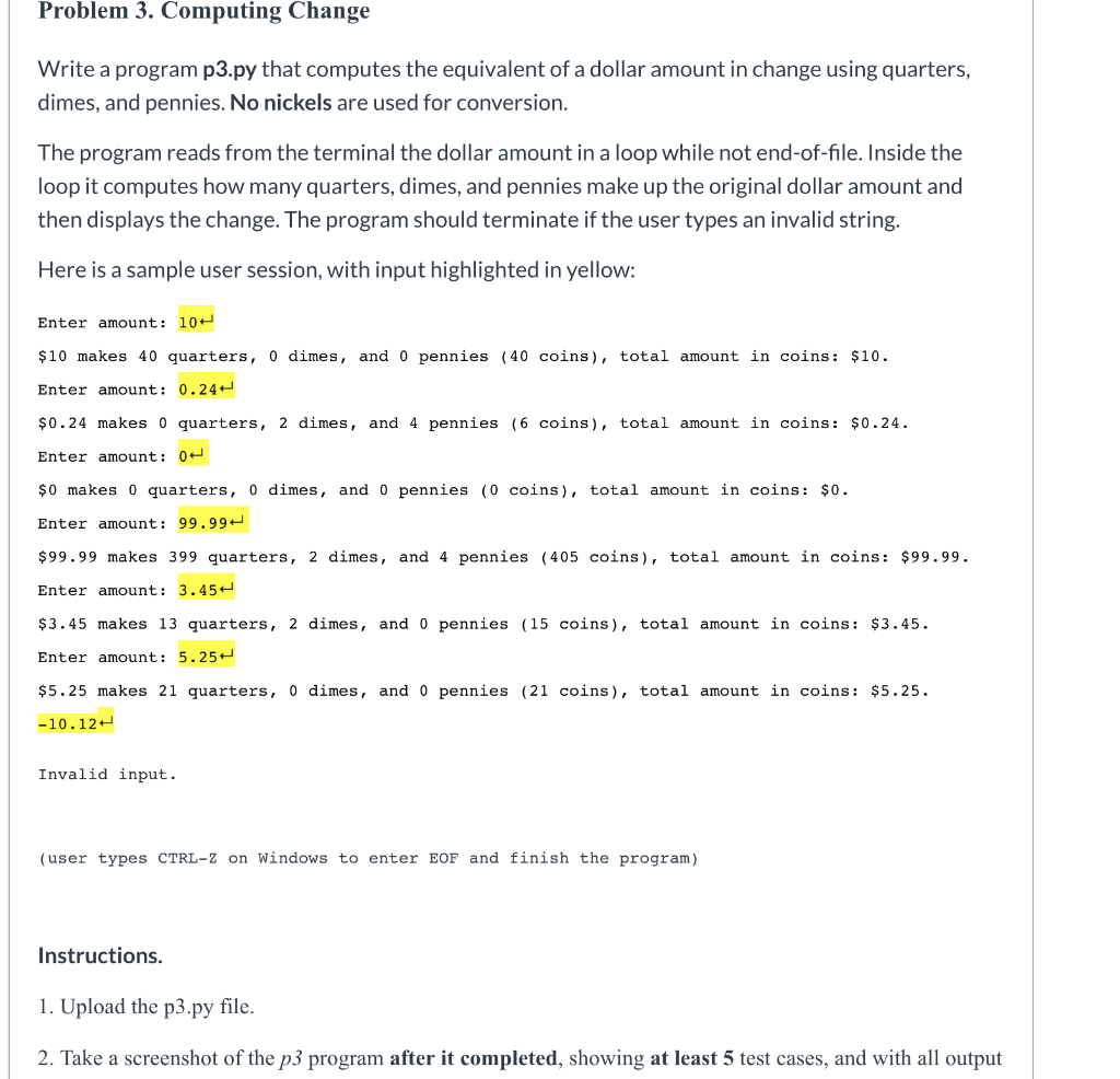 Solved Problem 3. Computing Change Write a program p3.py | Chegg.com