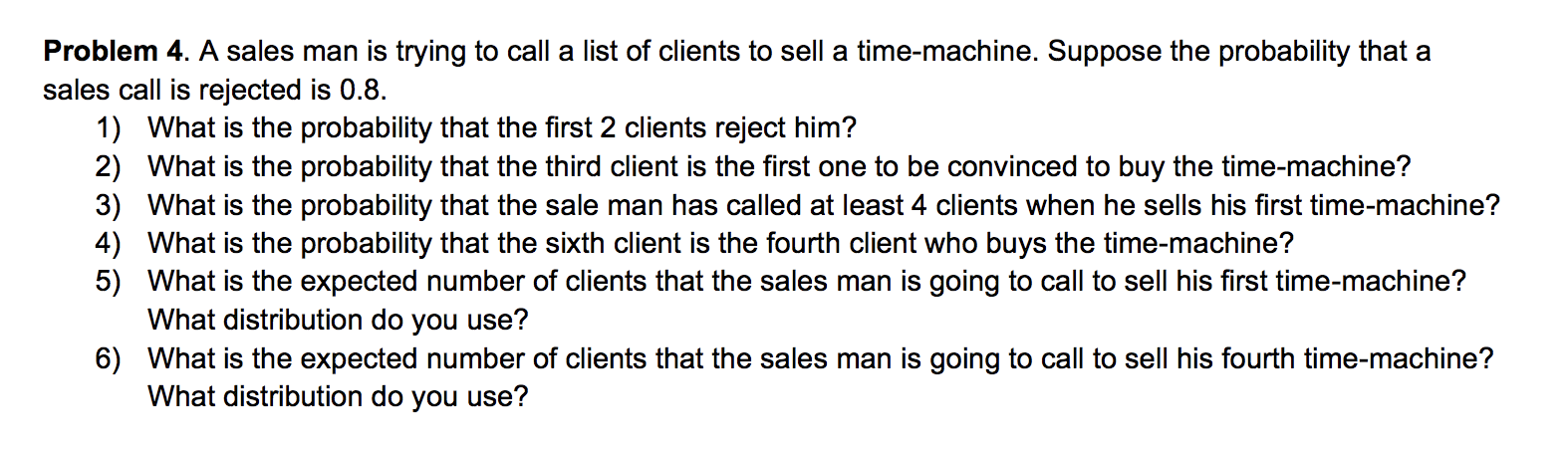 Solved Problem 4. A sales man is trying to call a list of | Chegg.com