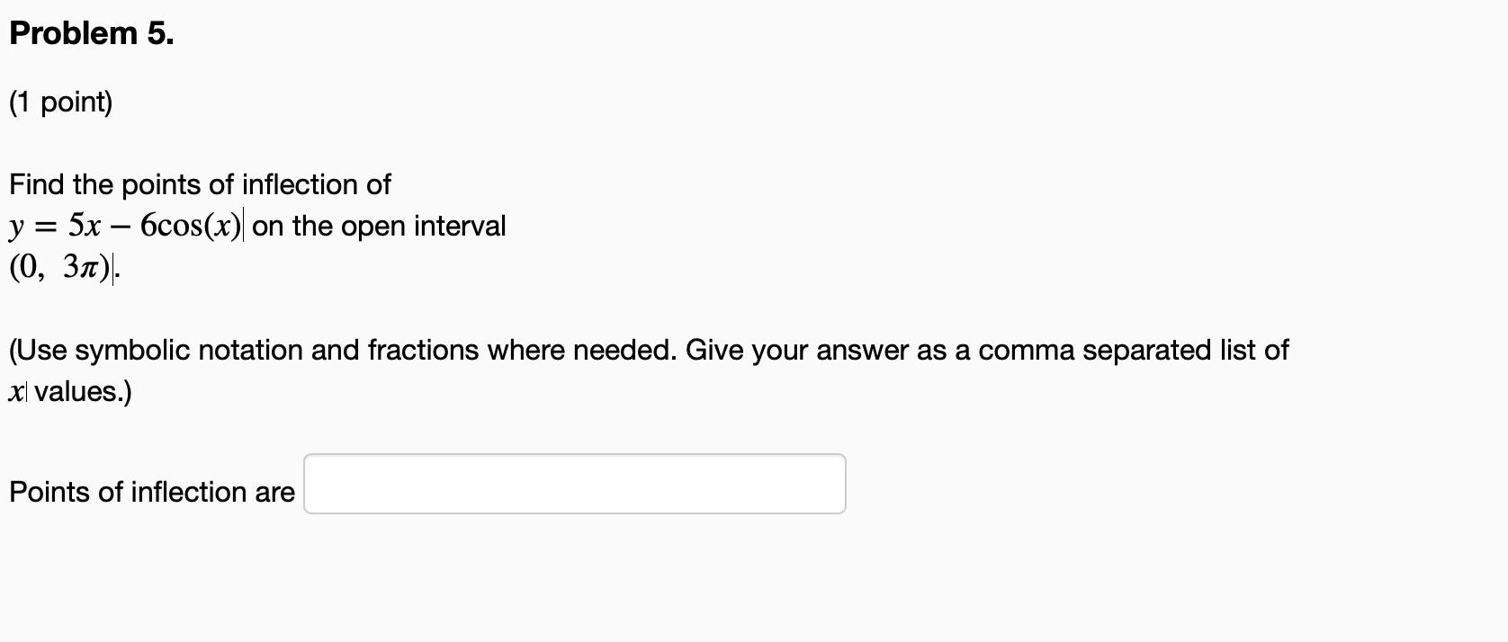 Solved Problem 5. (1 point) Find the points of inflection of | Chegg.com