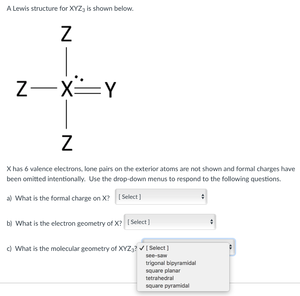Solved A Lewis structure for XYZ3 is shown below. Z Z-XSY Z | Chegg.com