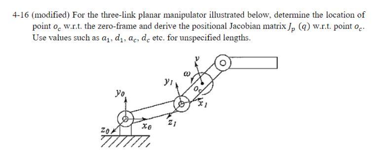 Solved 4-16 (modified) For the three-link planar manipulator | Chegg.com