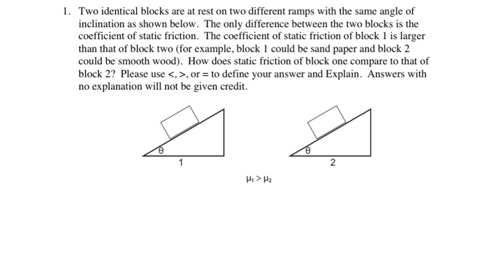 Solved 1. Two identical blocks are at rest on two different | Chegg.com
