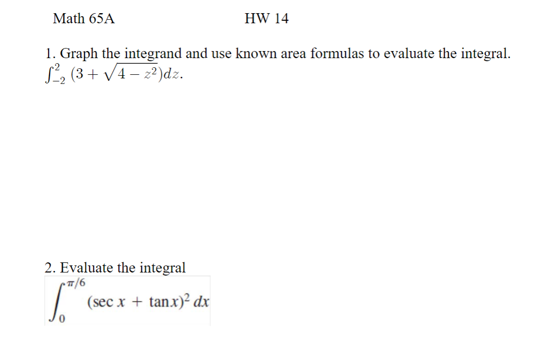 Solved 1. Graph the integrand and use known area formulas to | Chegg.com