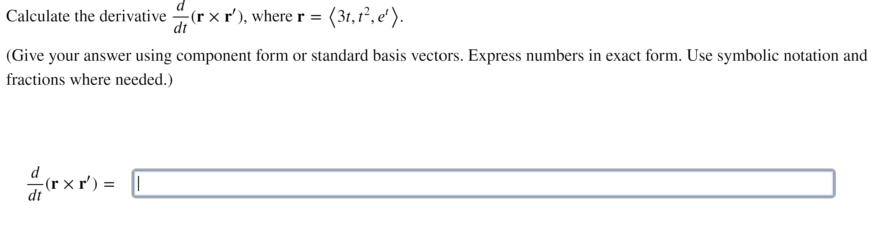 Solved Calculate the derivative 𝑑/𝑑𝑡(𝐫×𝐫′), where | Chegg.com