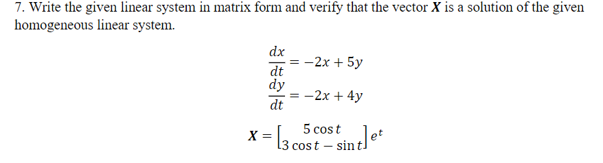 Solved 7. Write the given linear system in matrix form and | Chegg.com