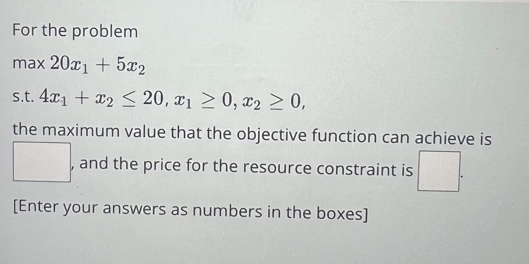 Solved For the problemmax20x1+5x2 | Chegg.com