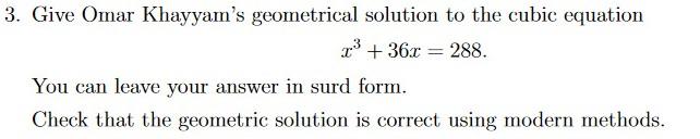 Solved 3. Give Omar Khayyam's geometrical solution to the | Chegg.com