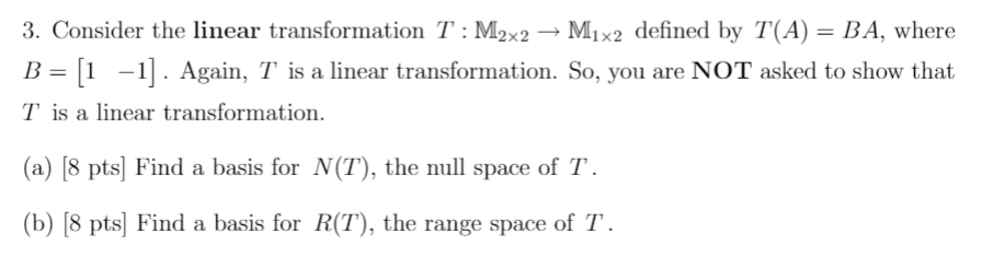 Solved 3. Consider the linear transformation T:M2x2 + M1x2 | Chegg.com