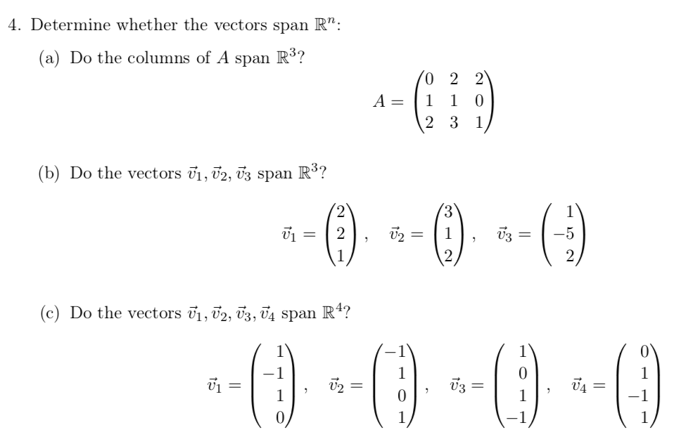 Solved 4. Determine whether the vectors span R”: (a) Do the | Chegg.com
