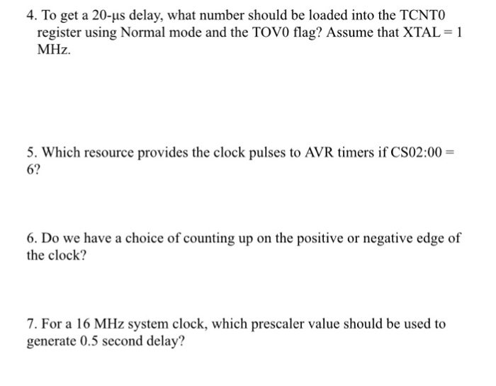 Solved 4. To get a 20-us delay, what number should be loaded | Chegg.com