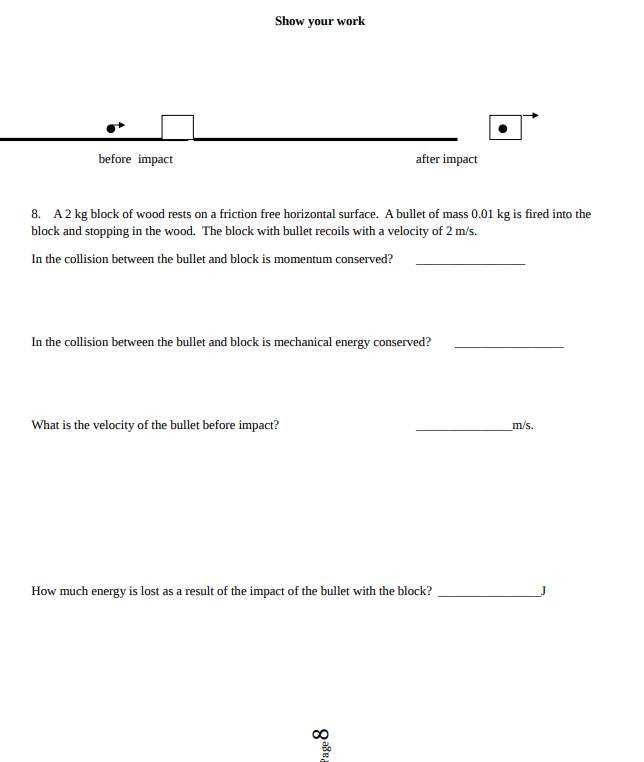 Solved 8. A 2 kg block of wood rests on a friction free | Chegg.com