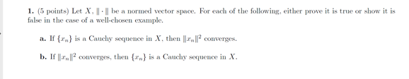 Solved 1. 5 points) Let X. || || be a normed vector space. | Chegg.com
